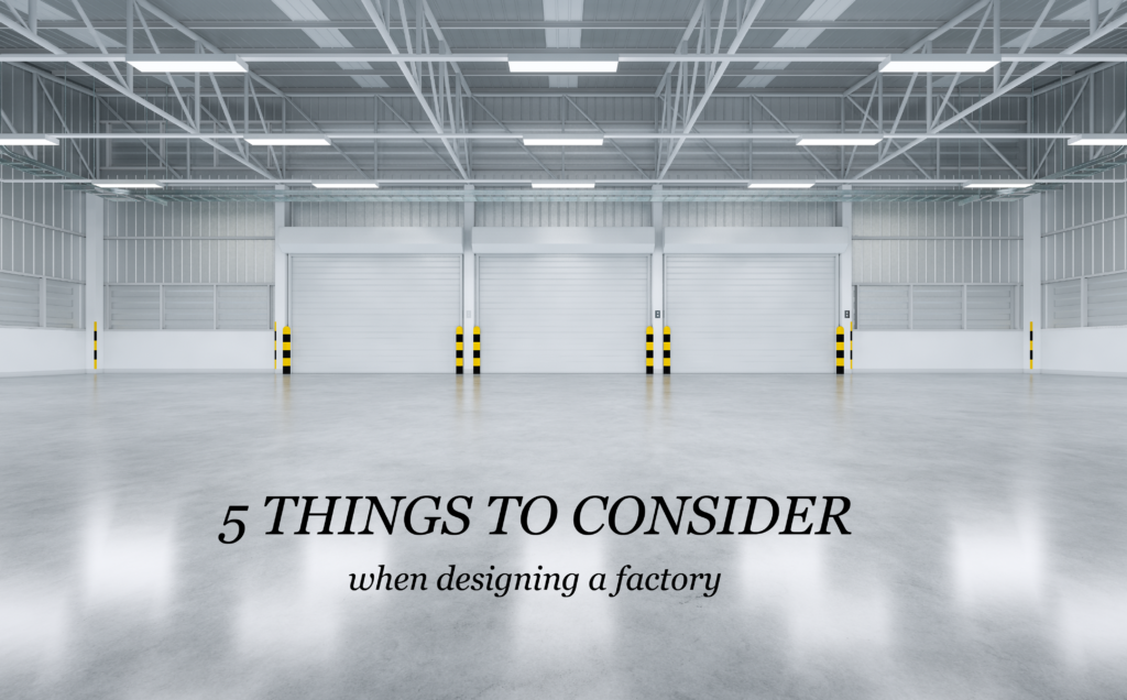 5 Things to Consider When Designing a Factory - A2O Properties