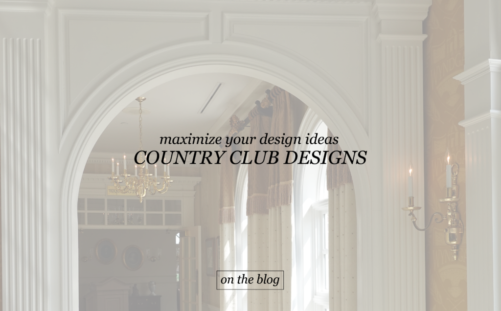 Interior Country Club Design Ideas to Maximize Your Space